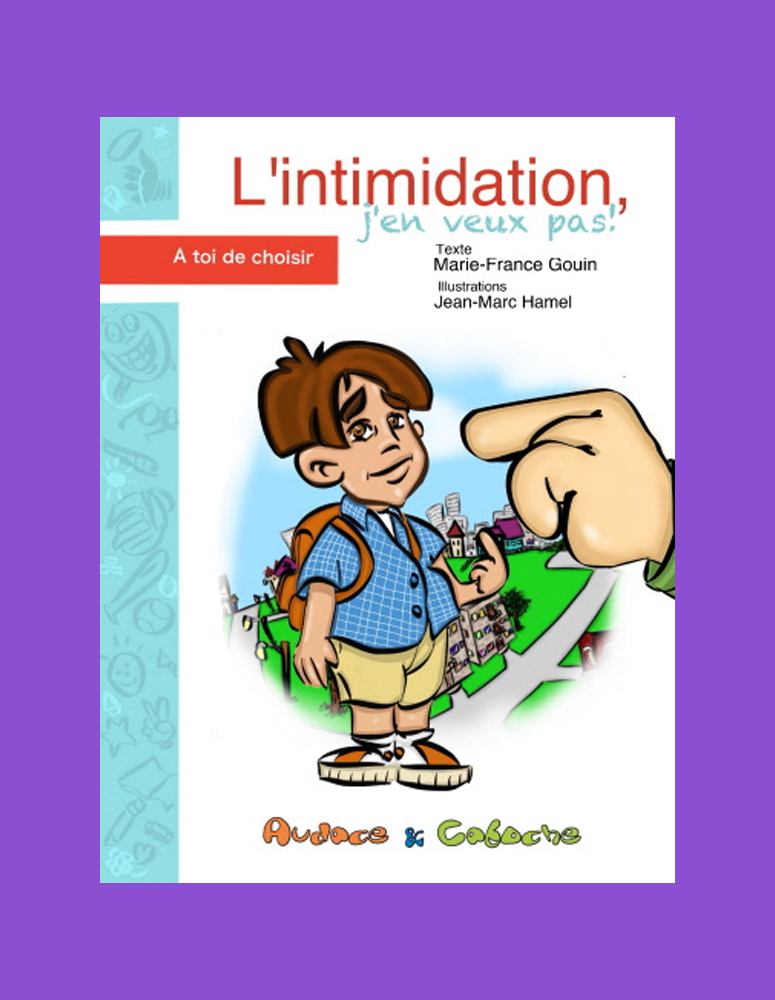 Communication Jeunesse | L’intimidation, j’en veux pas!