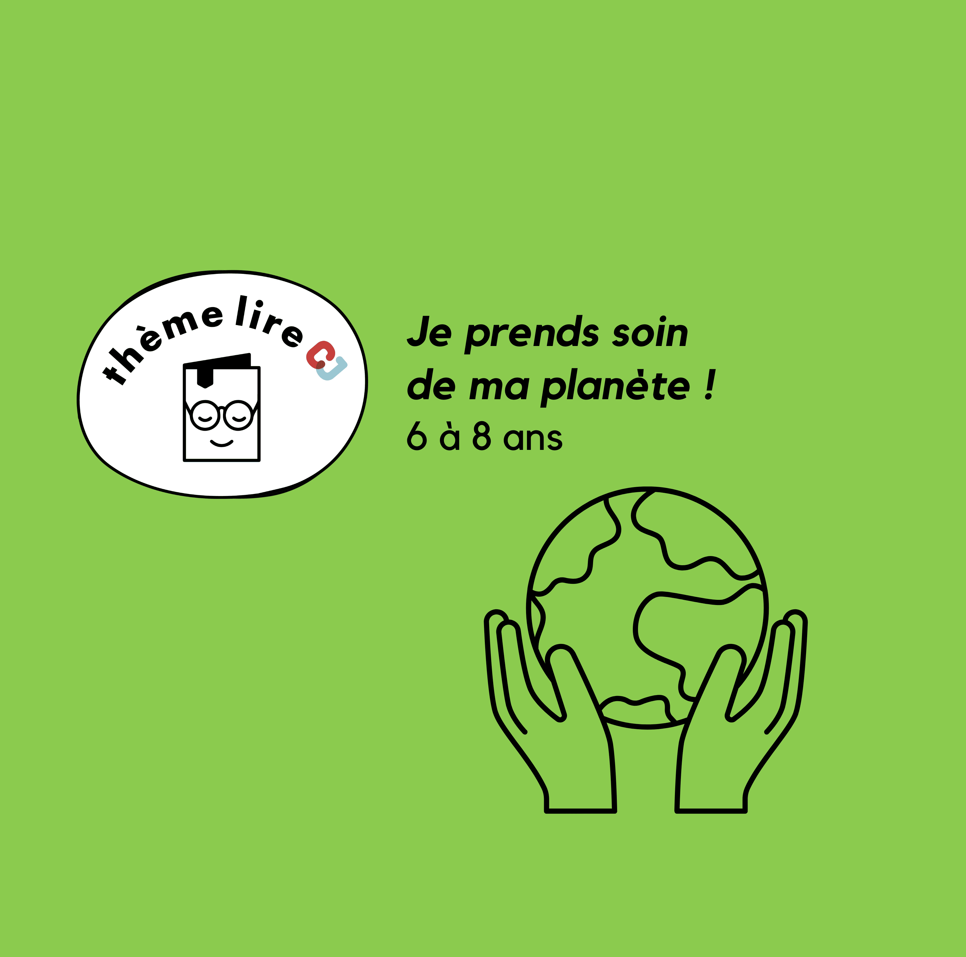 Communication Jeunesse | Je prends soin de ma planète